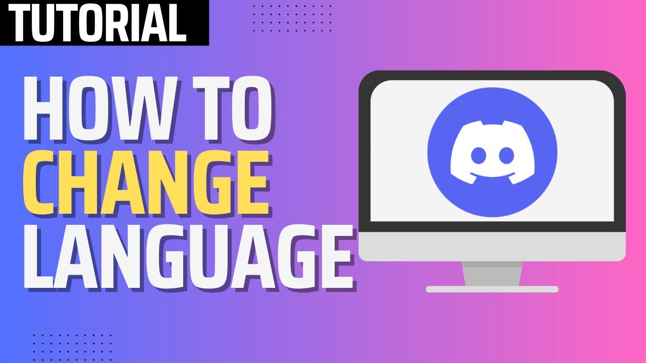 How To Change Language in Discord (PC) - YouTube
