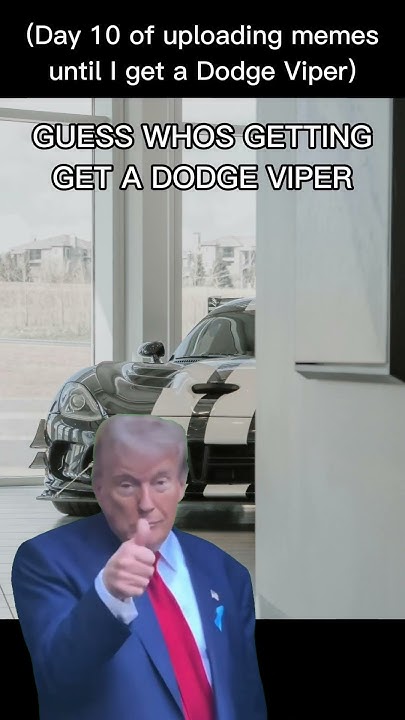 You know the time? (Day 10 of uploading memes until I get a Dodge Viper)#dreamcar #dodge #viper ...