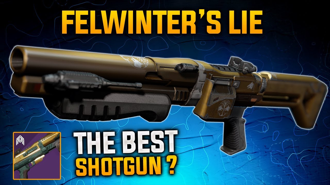 Felwinter's Lie | Best Shotgun in Destiny 2 (40 Defeats) - YouTube