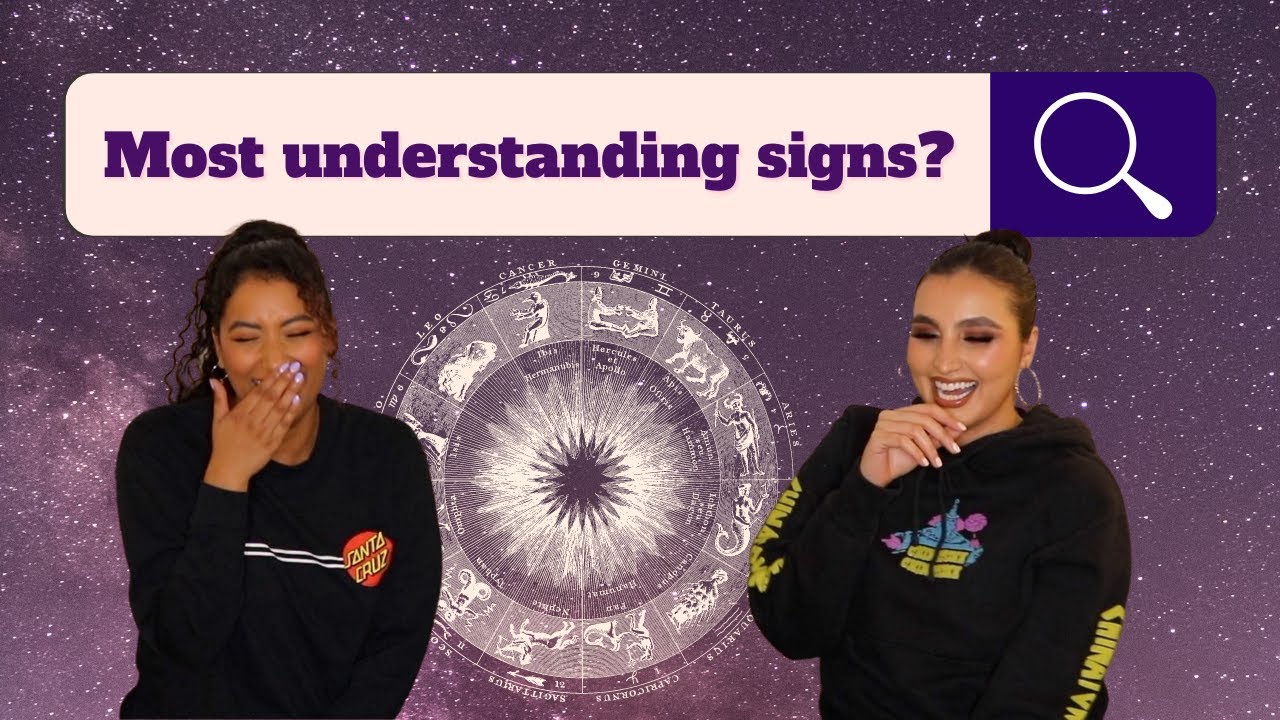 Top 5 Most Understanding Signs In The Zodiac - YouTube