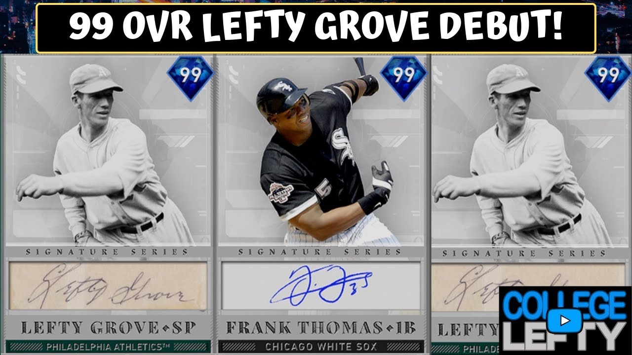 99 Ovr Signature Series Lefty Grove Debut! MLB The Show 19 Diamond ...