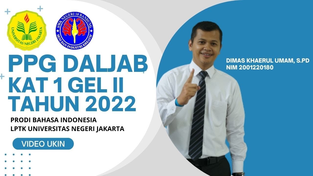 VIDEO UJI KINERJA (UKIN) PPG DALJAB KAT 1 GEL II 2022 UNIVERSITAS ...