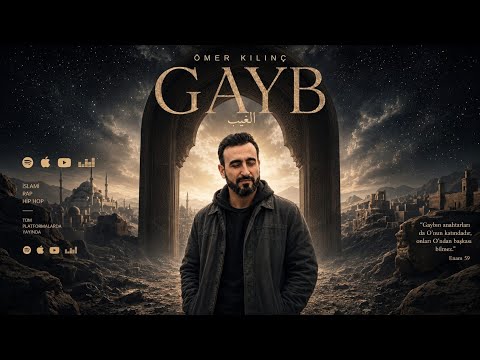 Ömer Kılınç - GAYB (İslami Rap / Hip Hop)