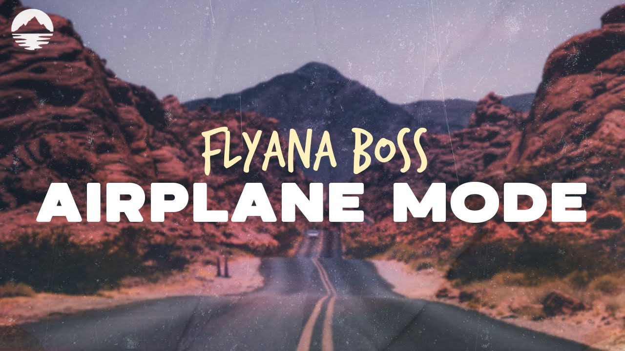 Flyana Boss - Airplane Mode | Lyrics - YouTube