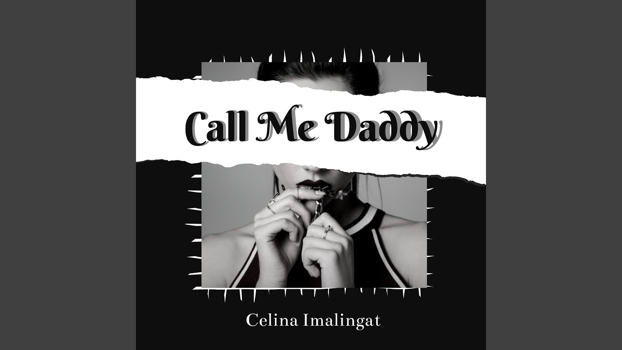 Call Me Daddy - YouTube