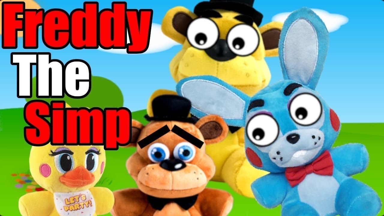 FNAF Plush - Freddy The Simp! - YouTube