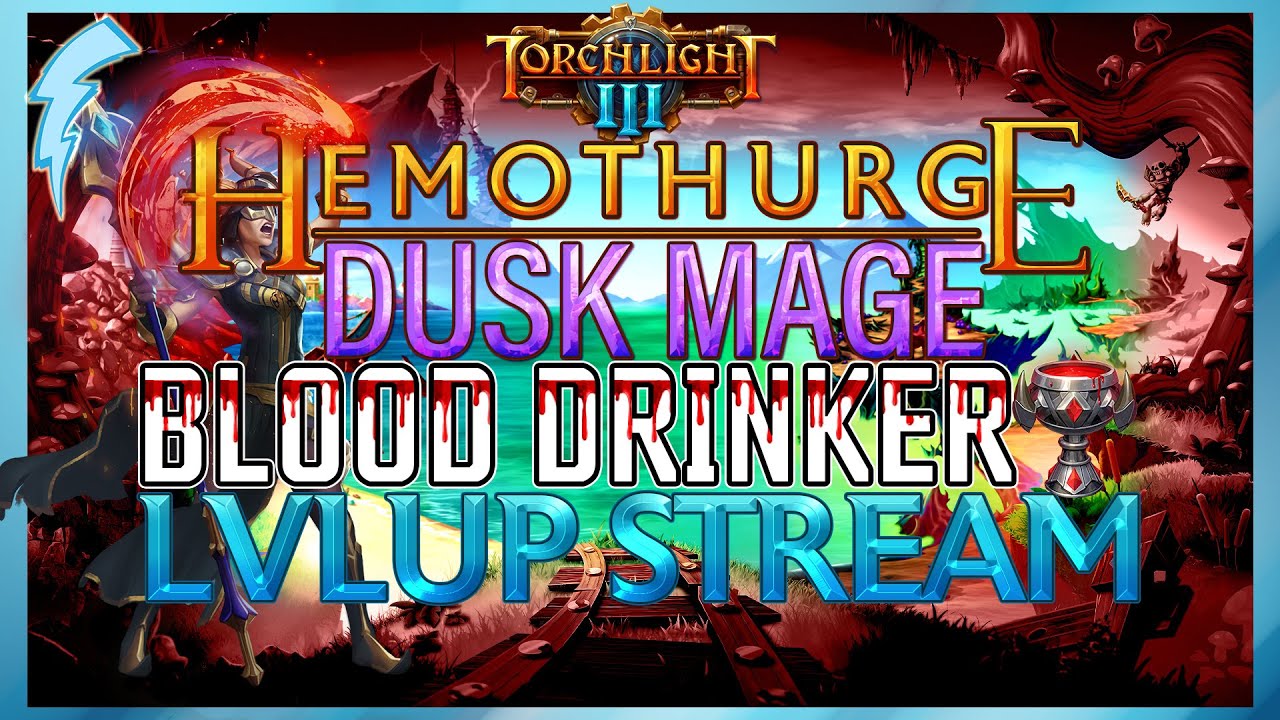 Streaming Torchlight 3 - Leveling a Blood Drinker Dusk Mage (on the PTR ...