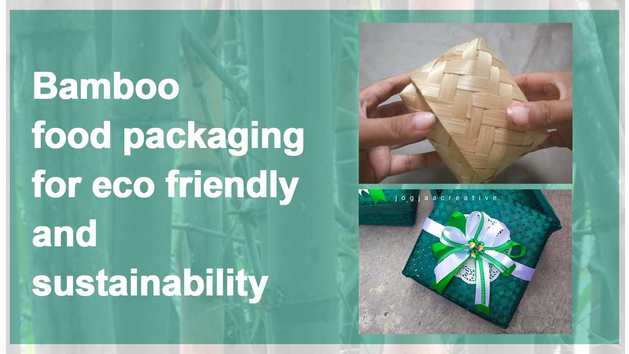 Bamboo food packaging for eco friendly and sustainability - YouTube