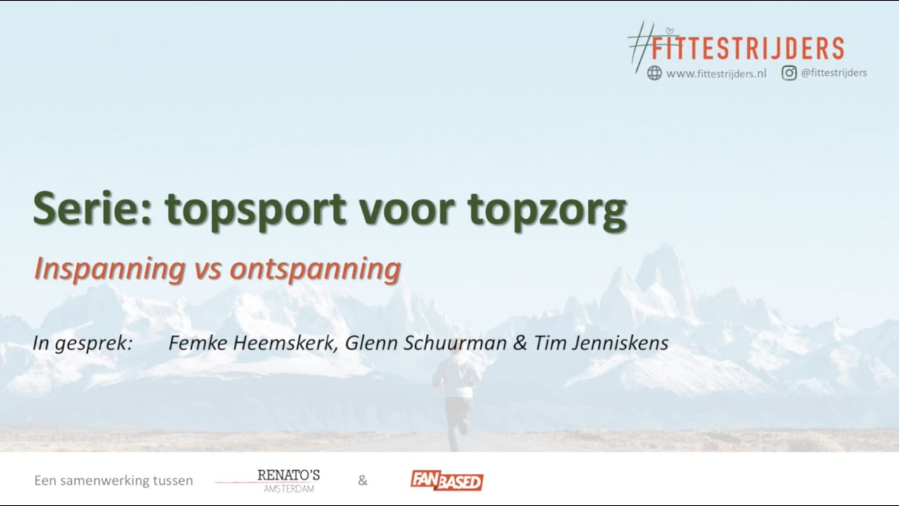 Inspanning vs ontspanning | Fanbased inspiratie talk | Serie: topsport ...