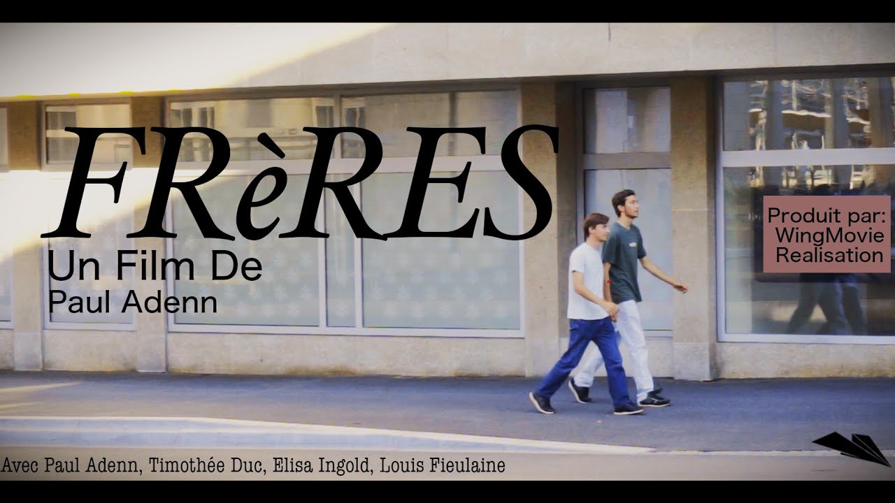 ''FRèRES'' court métrage indépendant - YouTube