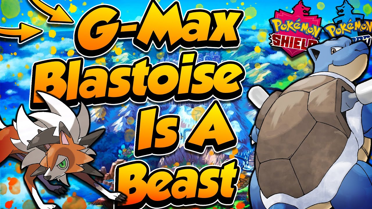Dominate With This G-Max Blastoise Team! - Pokémon Sword and Shield ...
