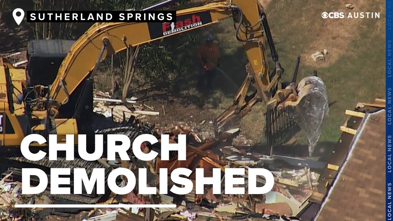 Demolition begins at Sutherland Springs Church where over 2 dozen were ...