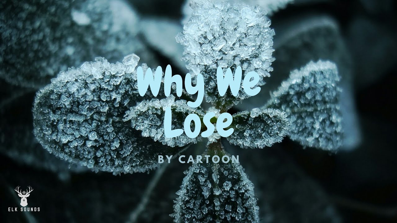 Cartoon - Why We Lose (feat.Coleman Trapp) (Nightcore) - YouTube