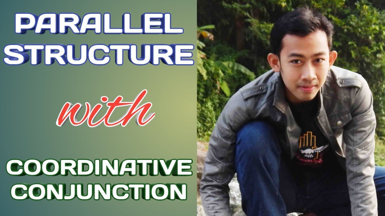Parallel Structure with Coordinative Conjunction - YouTube