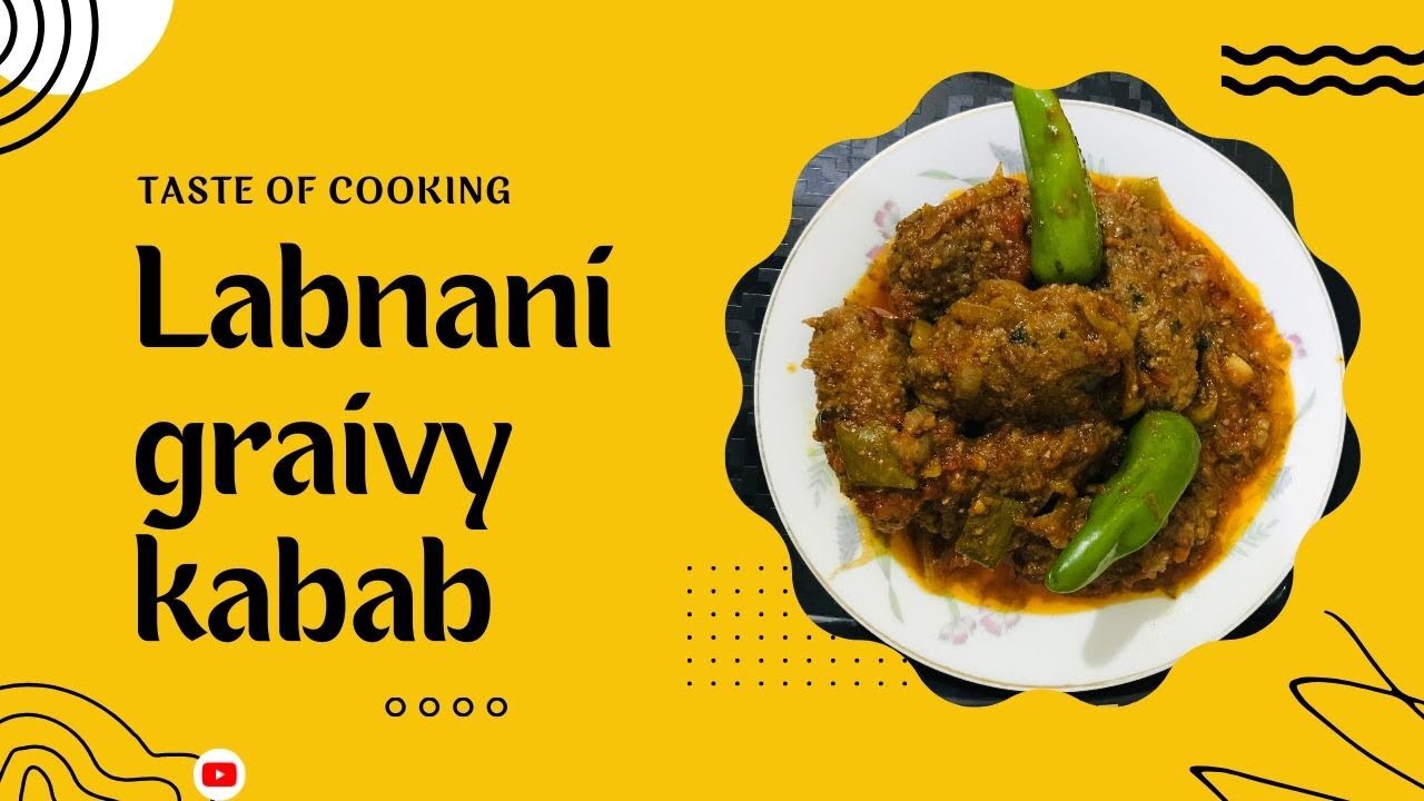 Labnani graivy kabab recipe | Delicious kabab | taste of cooking - YouTube