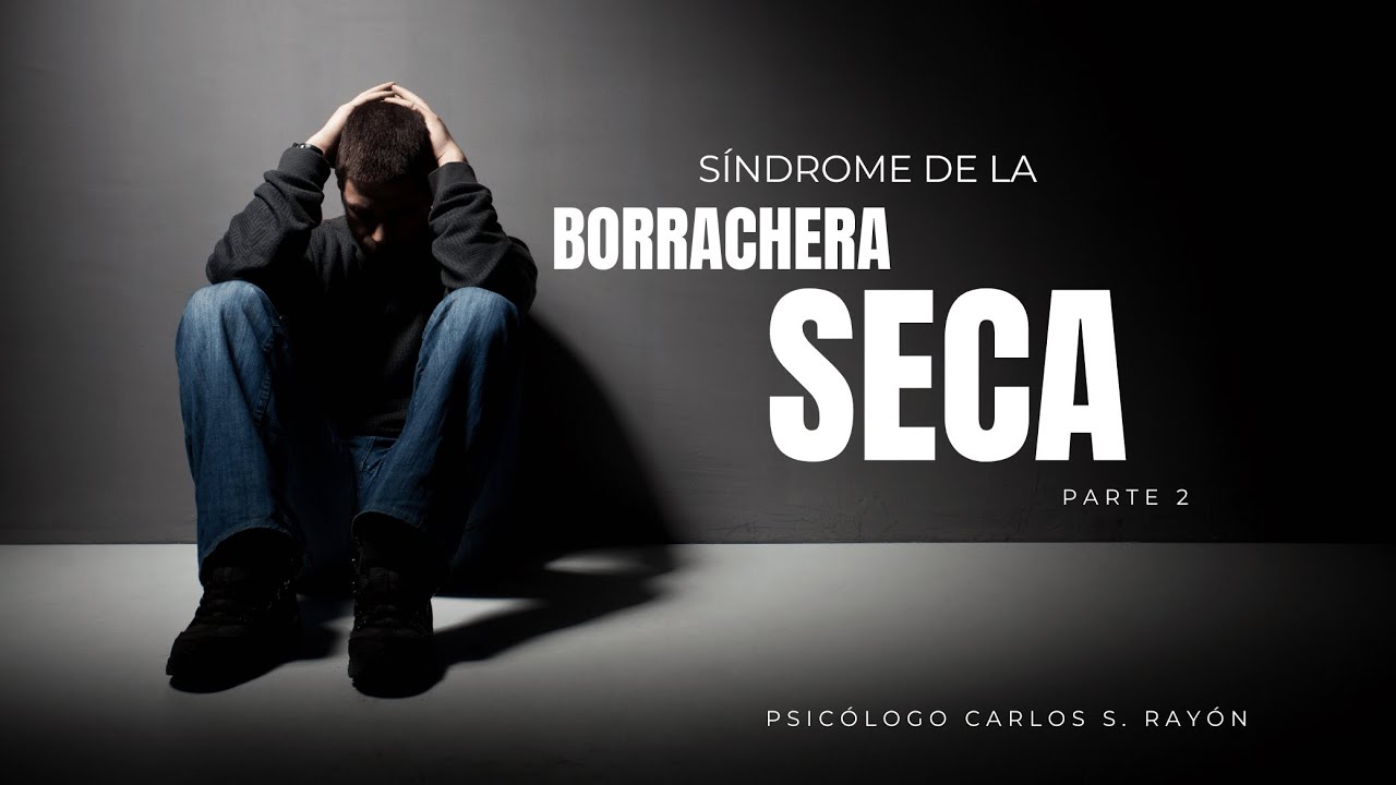 ¿Sobrio o Borracho Mental? Los Síntomas Ocultos de la Borrachera Seca ...