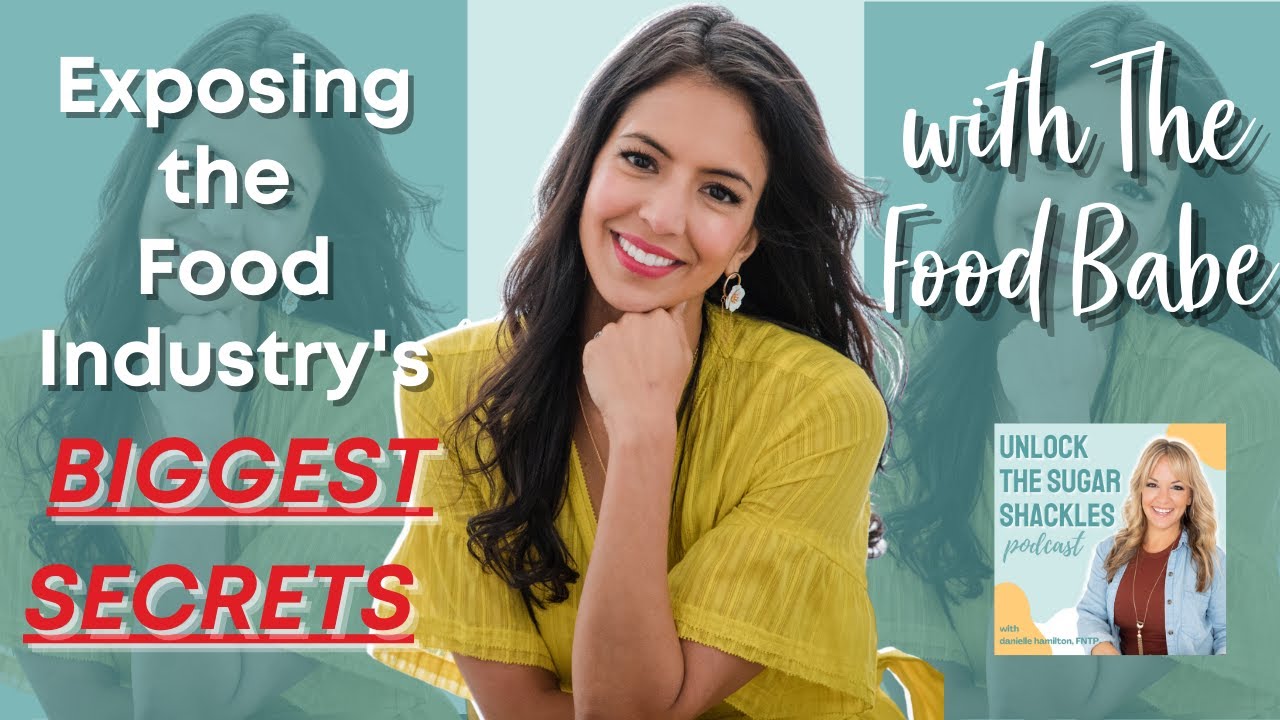 Exposing the Food Industry's Biggest Secrets with The Food Babe, Vani ...