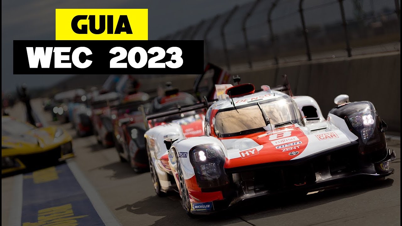 🤔 WEC 2023 GUIA: NOVEDADES | ¿COMO FUNCIONA? | TODO LO QUE NECESITAS ...