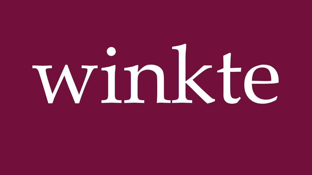 How to Pronounce ''winkte'' (waved) Correctly in German - YouTube