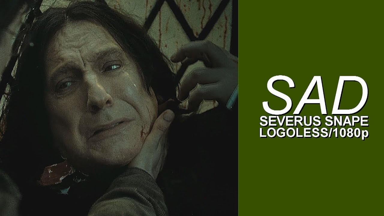 Sad Severus Snape Scenes [1080p+Logoless] (NO BG Music) - YouTube