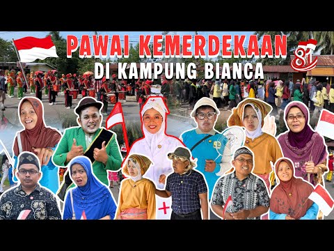 KEMERIAHAN PAWAI KEMERDEKAAN DIKAMPUNG BIANCA