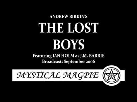 Andrew Birkin's The Lost Boys (2006) with Ian Holm as J.M. Barrie - YouTube