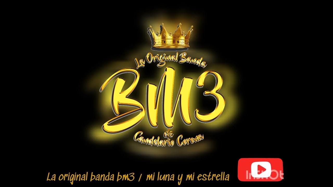 mi luna y mi estrella/la original banda bm3 - YouTube