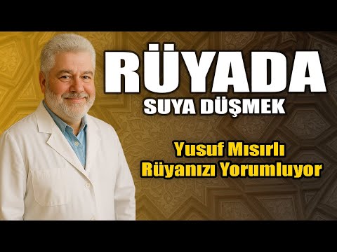 Rüyada Suya Düşmek Ne Anlama Gelir ? | Yusuf Mısırlı