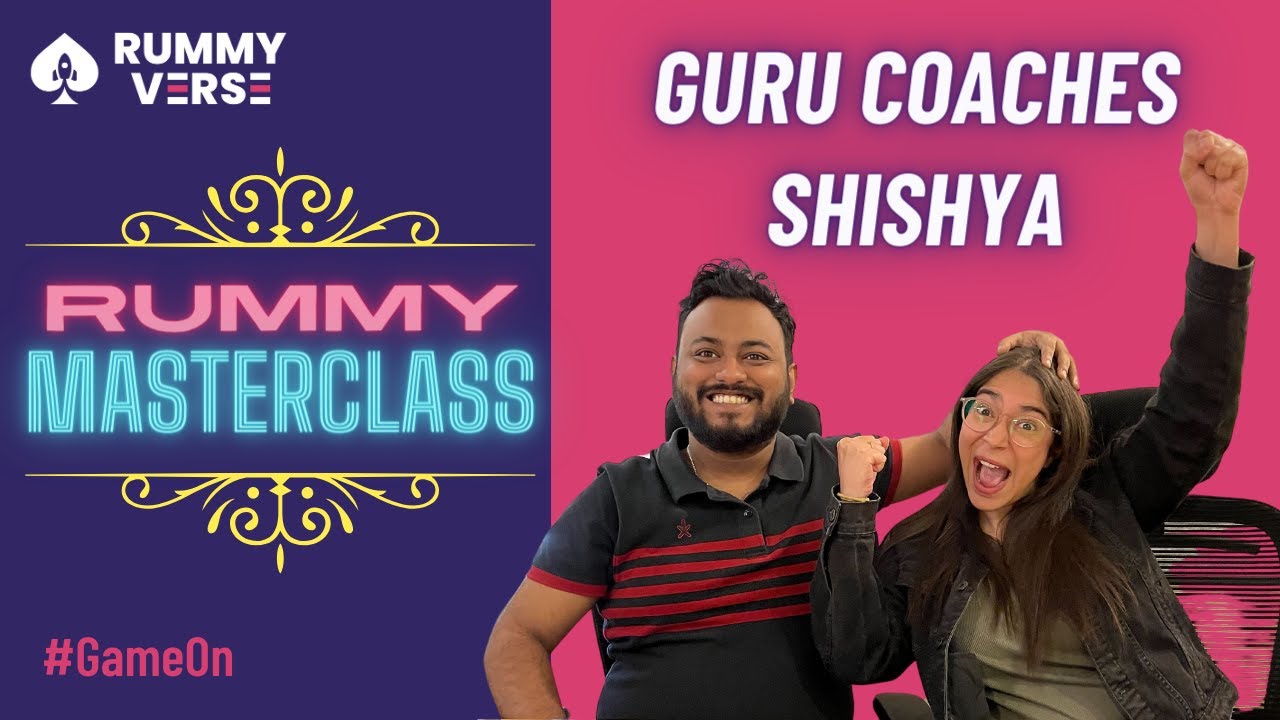 RUMMY MASTERCLASS - GURU COACHES SHISHYA | #Rummy #RummyVerse - YouTube