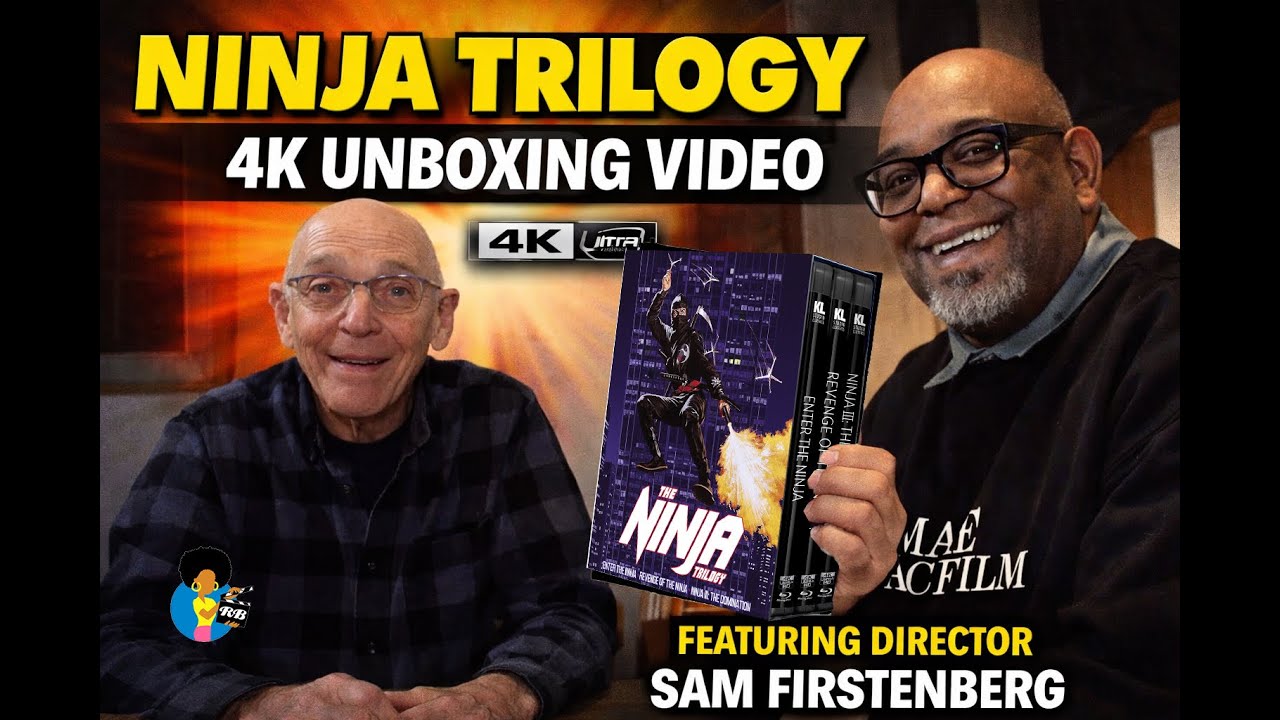 Ninja Trilogy in 4K: Unboxing with Director Sam Firstenberg (2026 ...