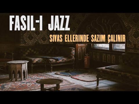 Fasıl-ı Jazz - Sivas Ellerinde Sazım Çalınır (Katip Arzuhalim)