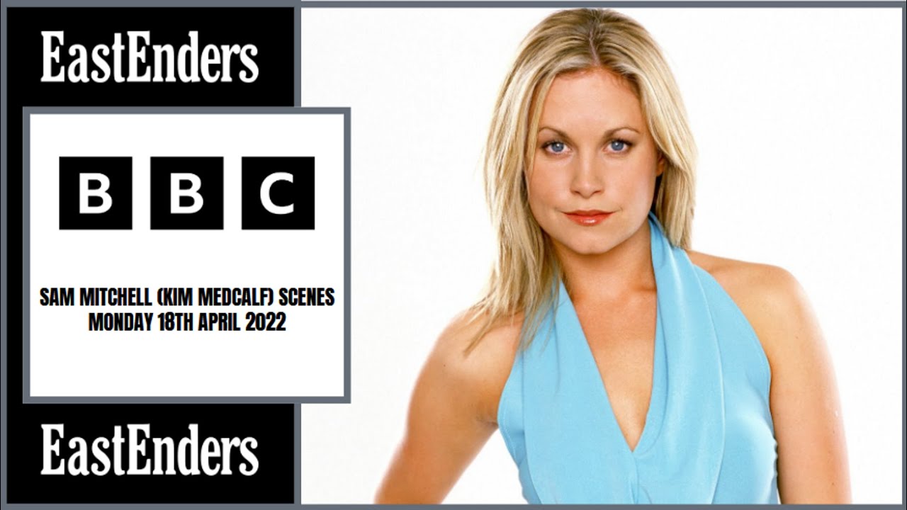 Eastenders - Sam Mitchell (Kim Medcalf) scenes | Monday 18th April 2022 ...
