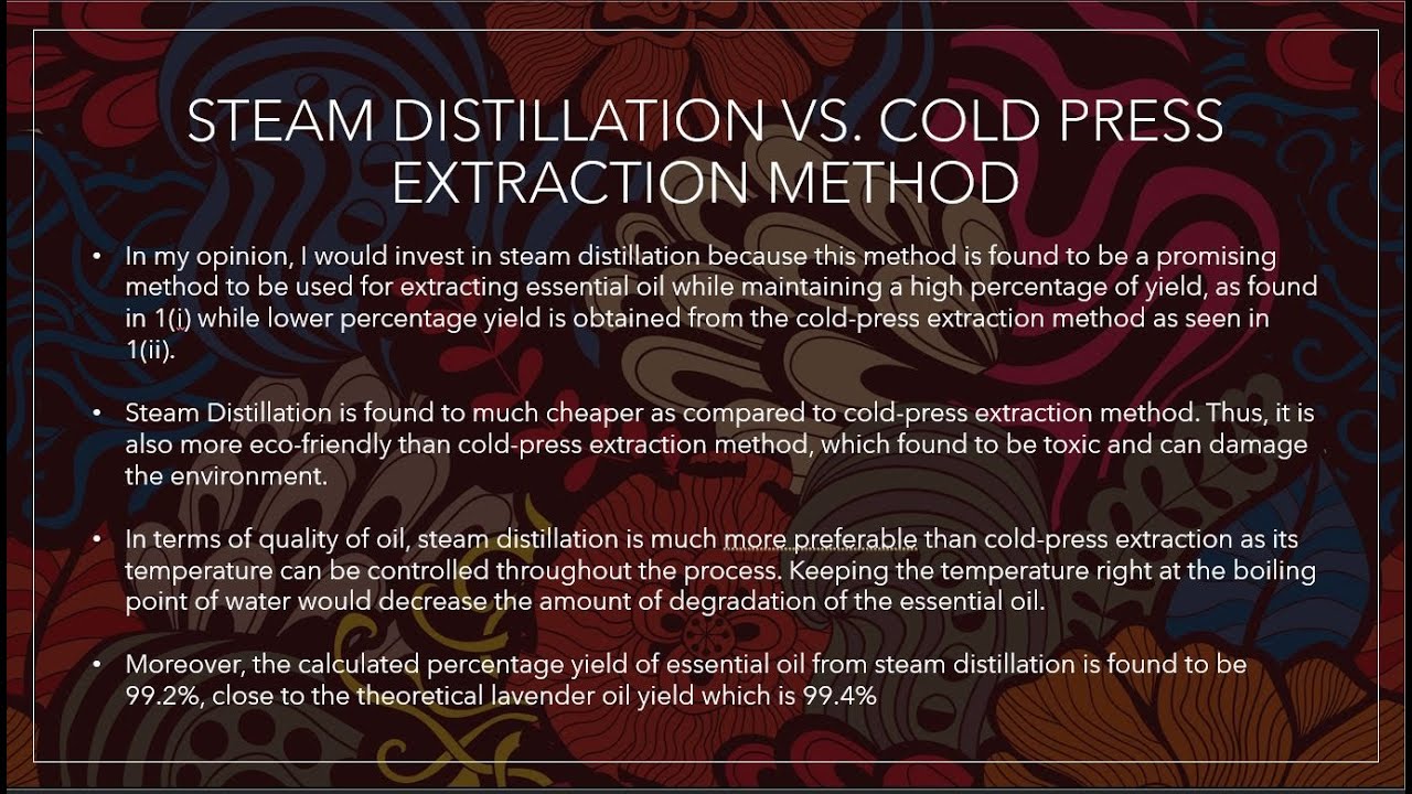 Steam Distillation vs. Cold Press Extraction Method - YouTube