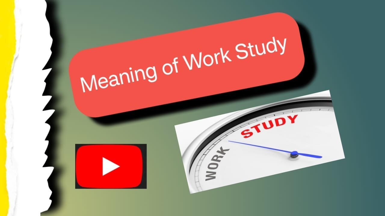 Work Study - YouTube