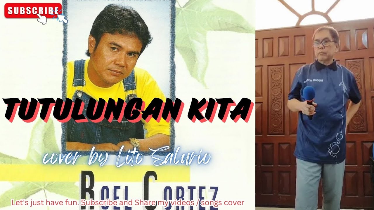 Tutulungan Kita - Roel Cortez (cover by Lito Salurio) Please subscribe ...