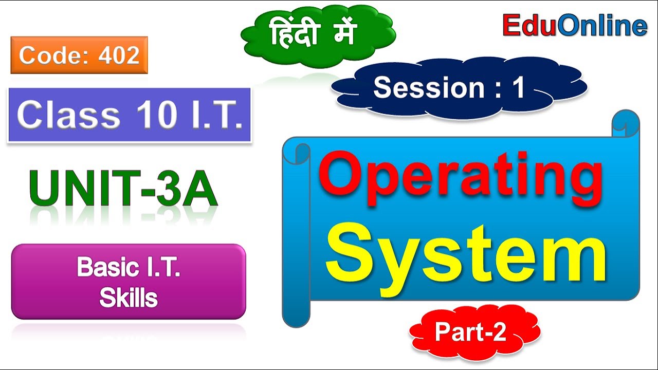 class 10 computer unit 3-A Session-1 Part-2 | Functions of an operating ...
