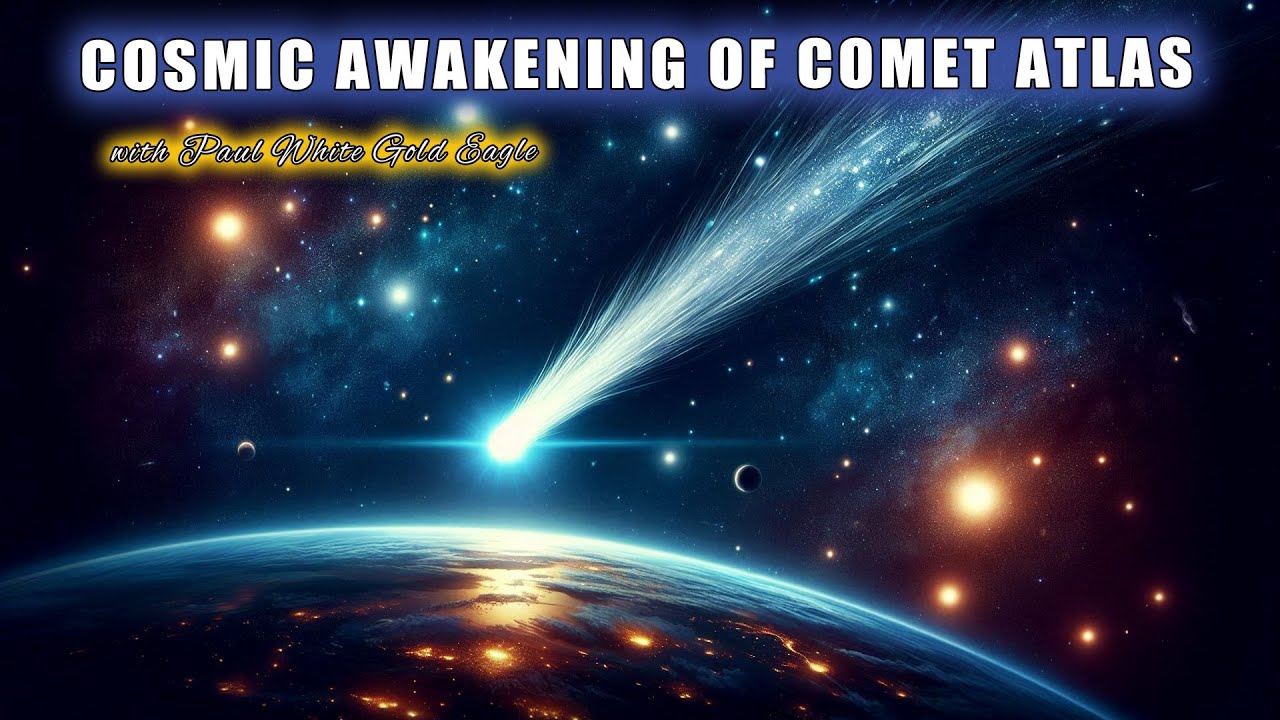 THE COSMIC AWAKENING OF COMET ATLAS 🕉 UNVEILING TRANSFORMATION AND ...