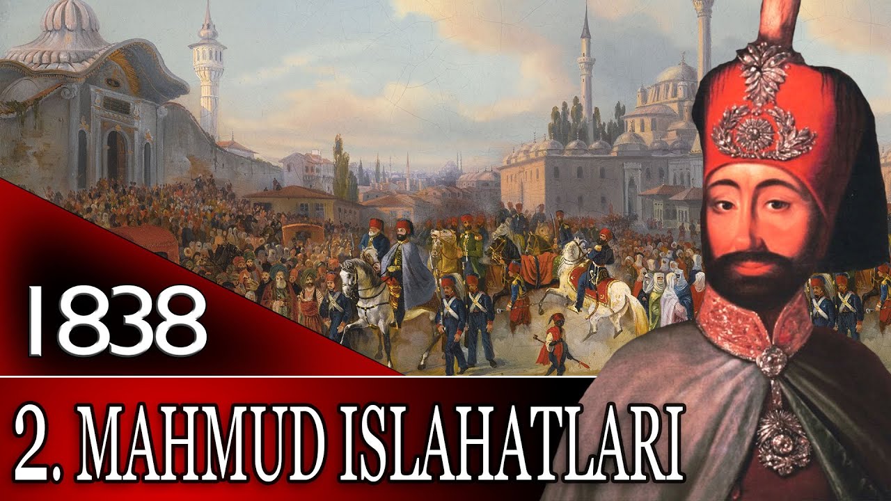 91 - OSMANLI TARİHİ - 2. MAHMUD ISLAHATLARI |2.MAHMUD| - YouTube