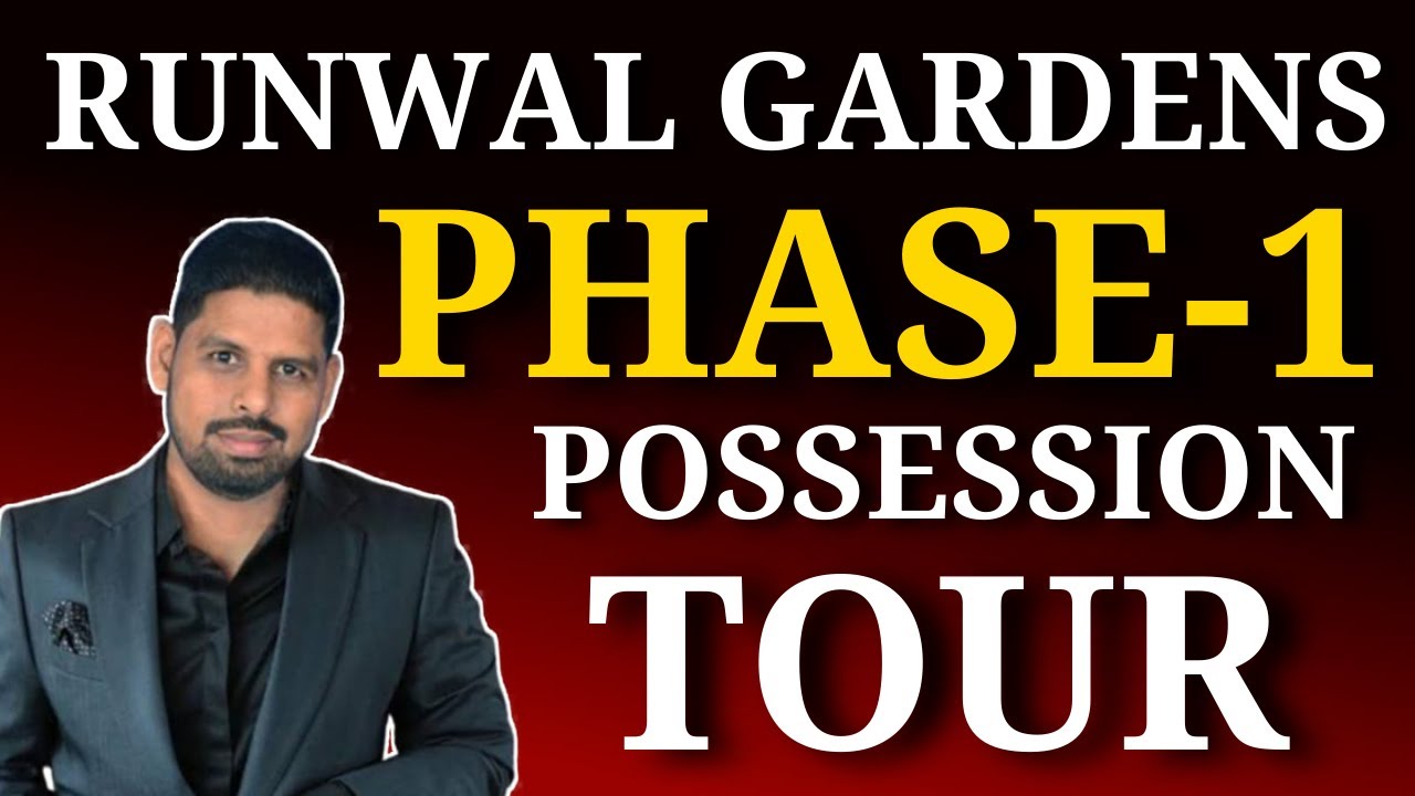 Runwal Garden City Possession Phase 1 Tour | Runwal Gardens Dombivli ...