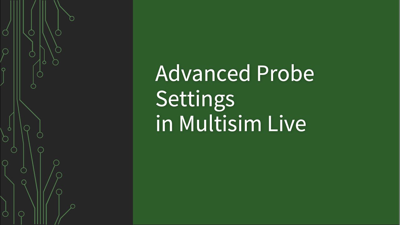 Multisim Live - Advanced Probe Settings - YouTube