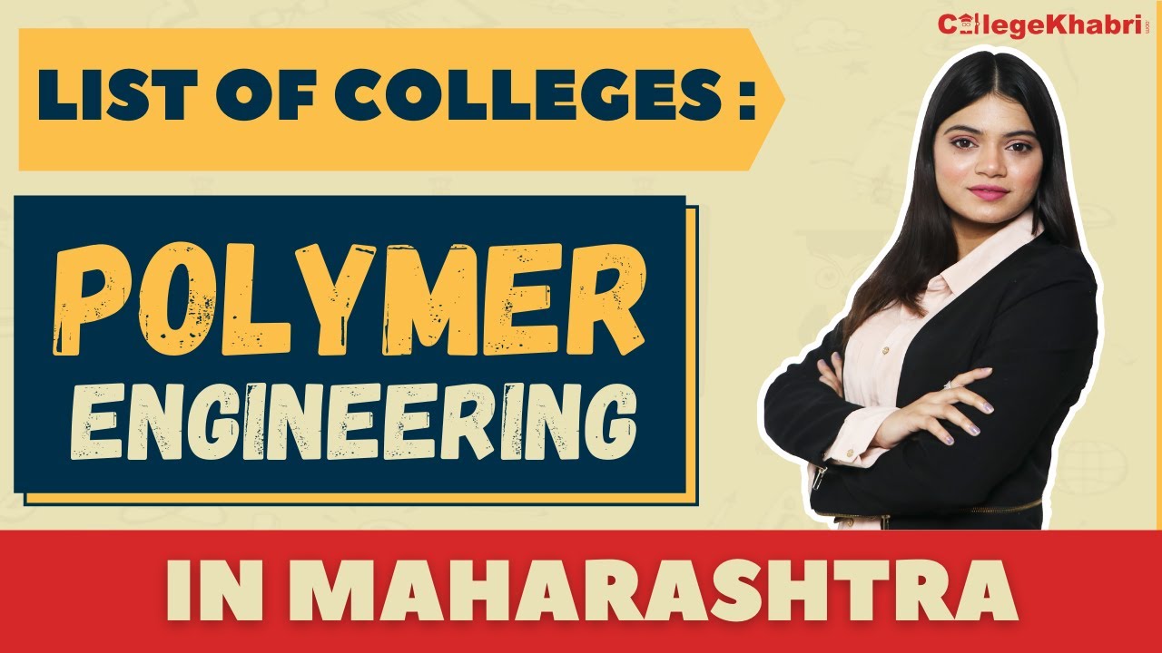 Polymer Engineering Colleges in Maharashtra || List of Polymer ...