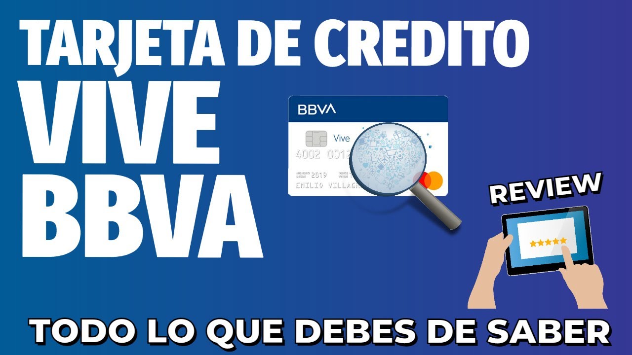 TARJETA DE CREDITO VIVE BBVA - REVIEW 2021 - TODO LO QUE DEBES DE SABER ...