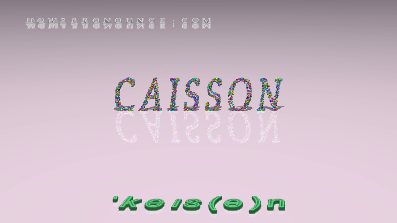caisson - pronunciation - YouTube