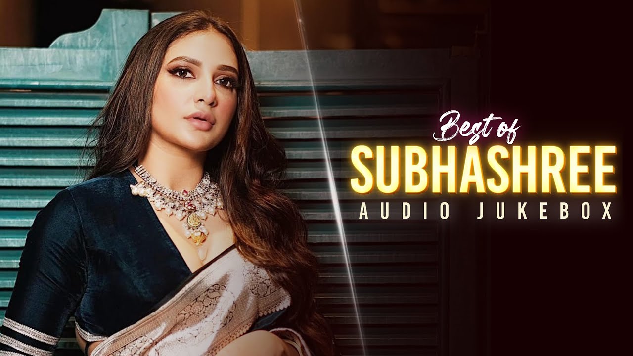 Best of Subhashree Ganguly | Birthday Special | Audio Jukebox | SVF ...