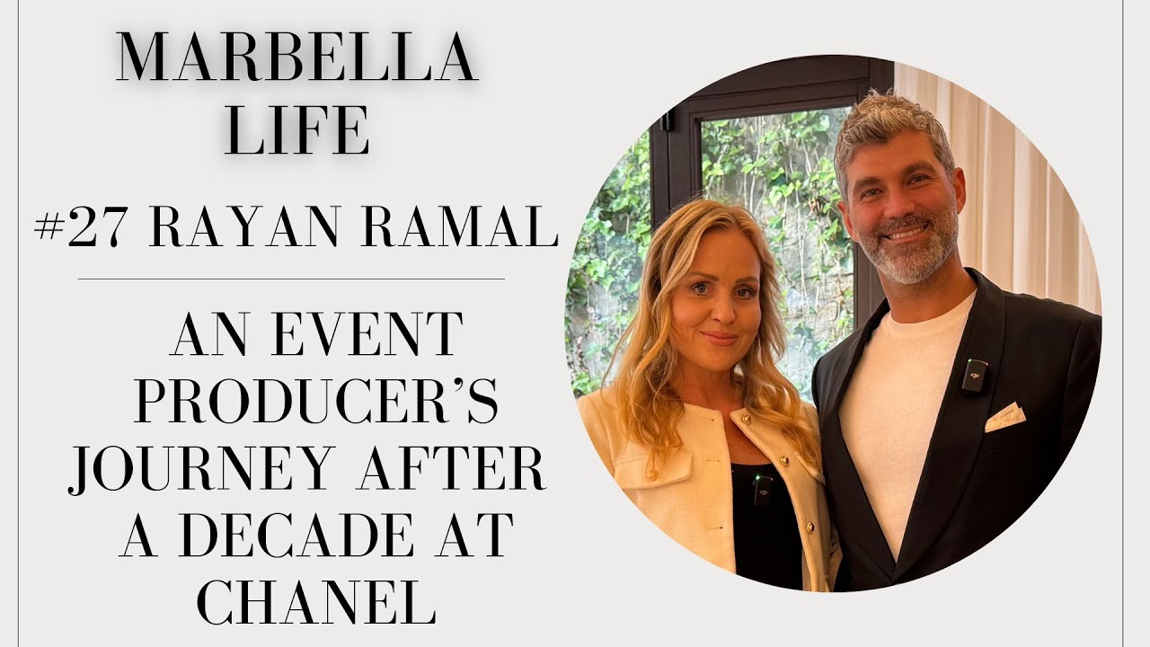 Marbella Life Podcast: #27 Rayan Ramal - an event producer’s journey ...