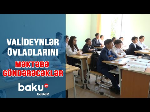 Valideynlər övladlarını məktəbə göndərəcəklər?