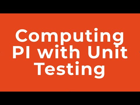 Computing PI with Unit Testing - YouTube