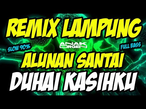 REMIX LAMPUNG NARCOS TEROMPET PEMERSATU BANGSA X DUHAI KASIHKU ALUNAN SANTAI || ANAK ORGEN 2026