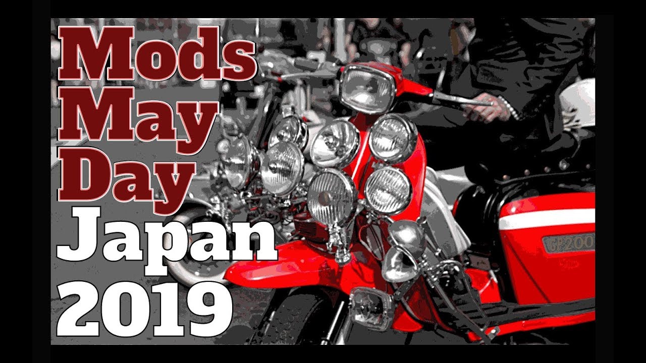 Mods Mayday Japan 2019 - YouTube