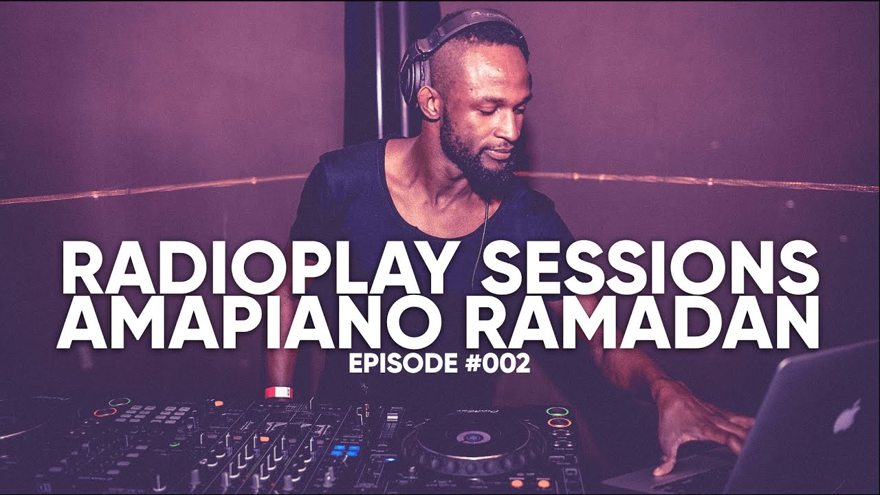DJ Mikey SA I AMAPIANO RAMADAN I RADIO PLAY SESSIONS #002 - YouTube